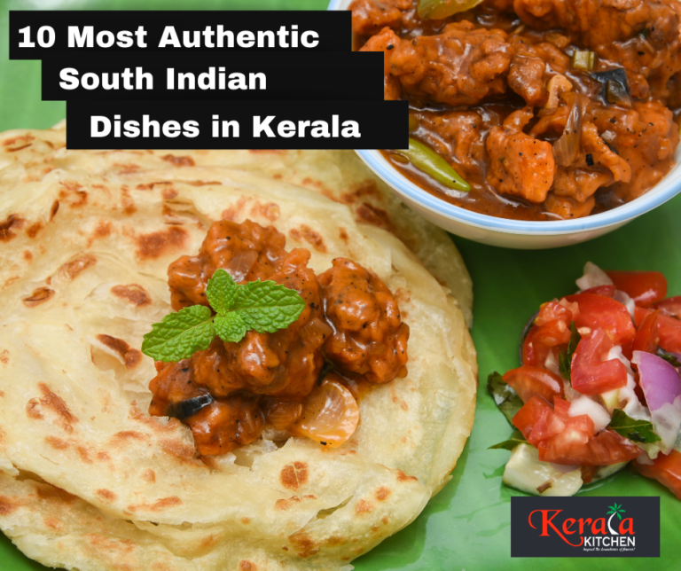 10 most authentic South Indian Dishes in Kerala - Kerala Kitchen